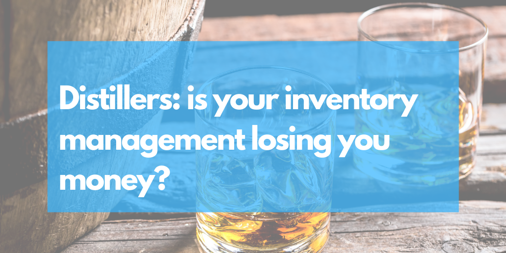 Distillers - Is Your Inventory Management Losing You Money? - Cofficient